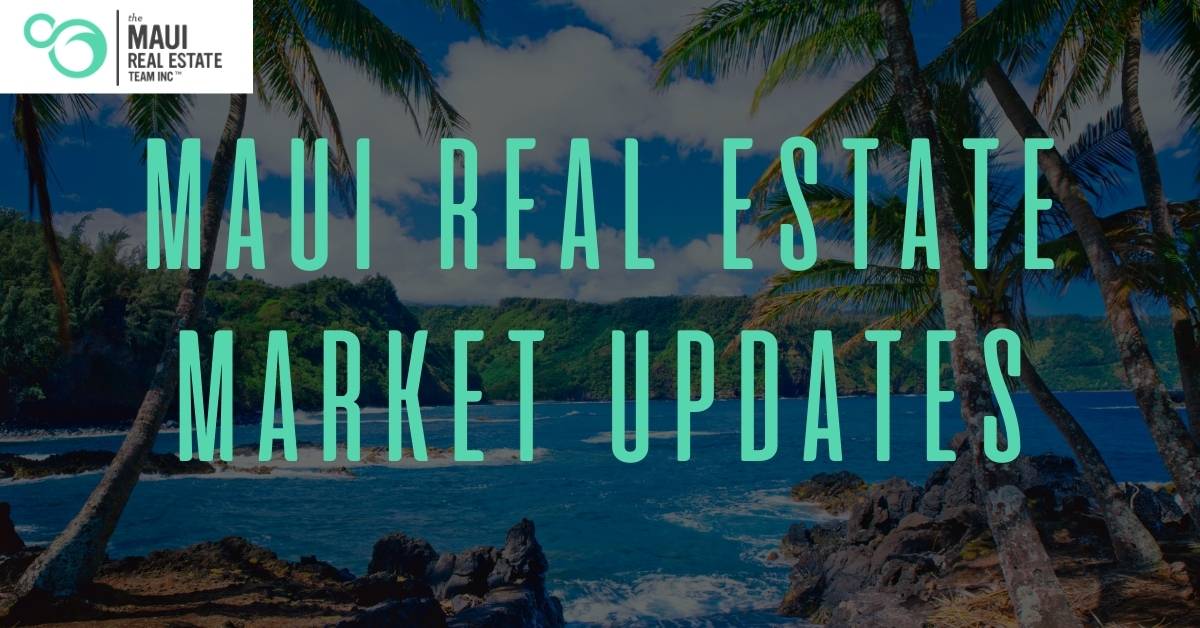Market Updates - Maui Real Estate